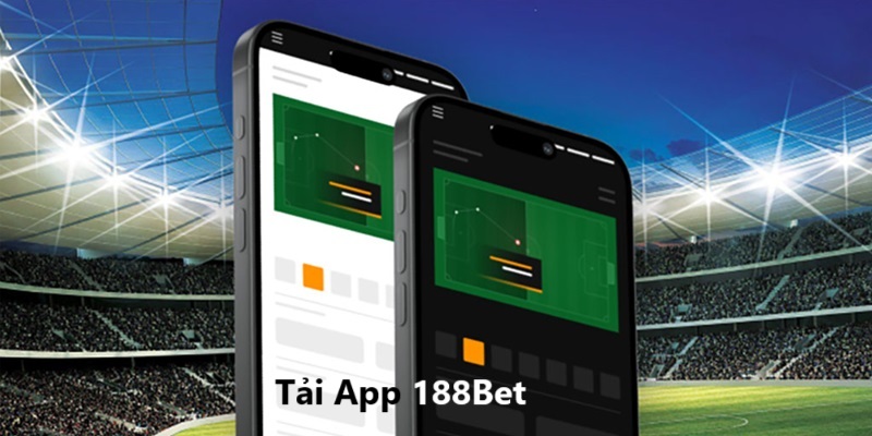 Tải App 188Bet - Bản App Chuẩn Chỉnh Mới Nhất 2024